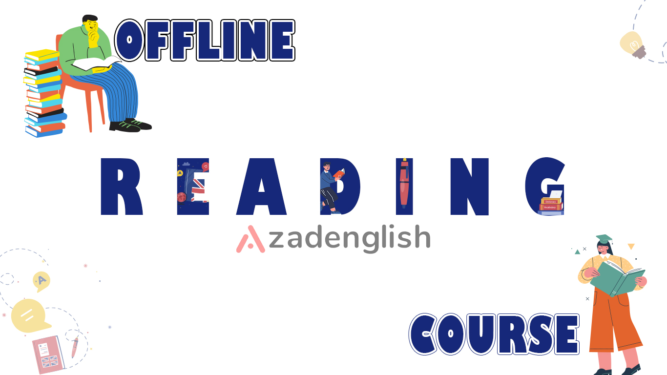 Offline Reading – آموزش زبان انگلیسی با علی میرزايي آزاد