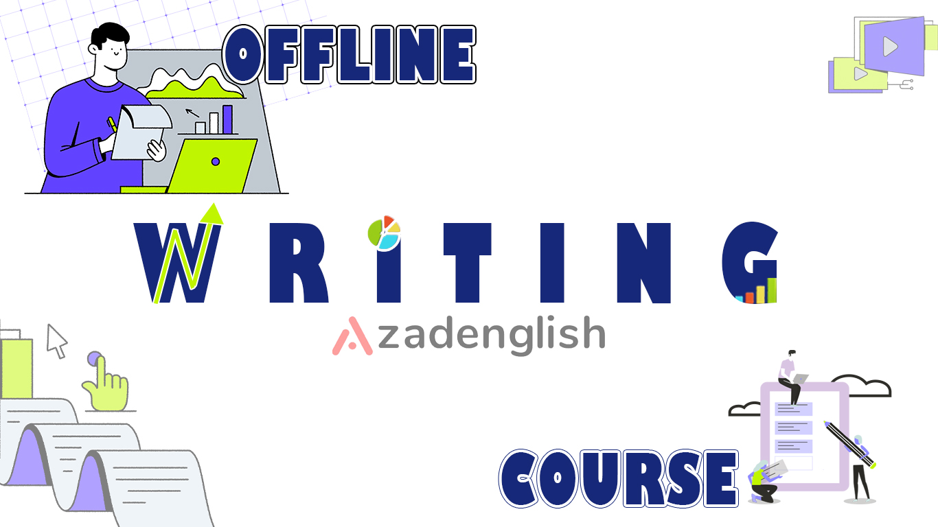Offline Writing – آموزش زبان انگلیسی با علی میرزايي آزاد
